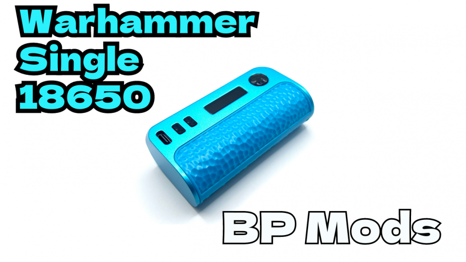 【MOD】Warhammer Single 18650【BP Mods】レビュー ｜ vape道｜持ち運びシーシャレビューブログ